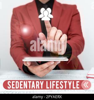 Text sign showing Sedentary Lifestyle. Concept meaning ways and means ...