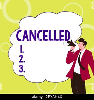 Conceptual caption Cancelled, Internet Concept decide or announce that ...