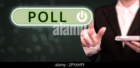 Writing displaying text Poll. Conceptual photo Record of the number of ...