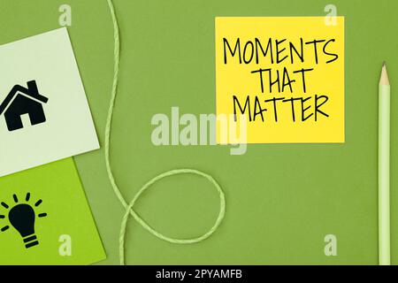 Text caption presenting Moments That Matter, Conceptual photo ...