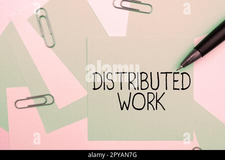 Hand writing sign Distributed Work. Business showcase practiced by enterprises using network ...