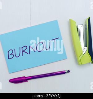 Hand writing sign Burnout, Word for Feeling of physical and emotional ...