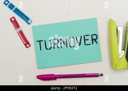 Text sign showing Turnover, Business approach the percentage of workers ...