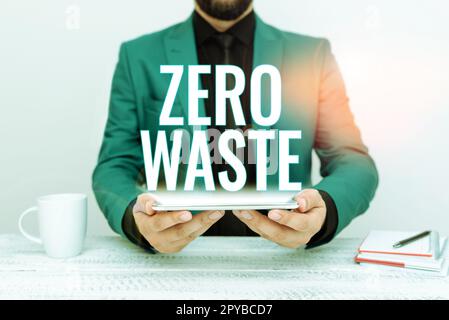 Text sign showing Zero Waste. Business approach industrial ...