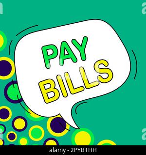Sign displaying Pay Bills. Business showcase list of expenses to be ...