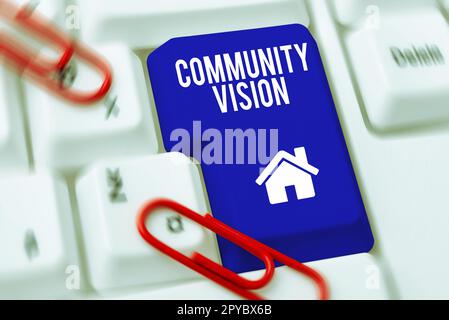 Inspiration showing sign Community Vision. Business overview ...