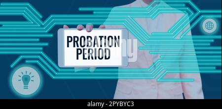 Text sign showing Probation Period, Word for focused and iterative ...