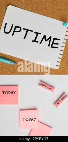 Sign displaying Uptime. Concept meaning time during which machine ...