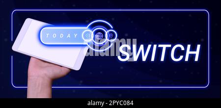 Sign displaying Switch. Word Written on device for making and breaking ...