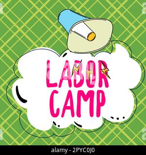 Handwriting text Labor Camp. Business concept a penal colony where ...