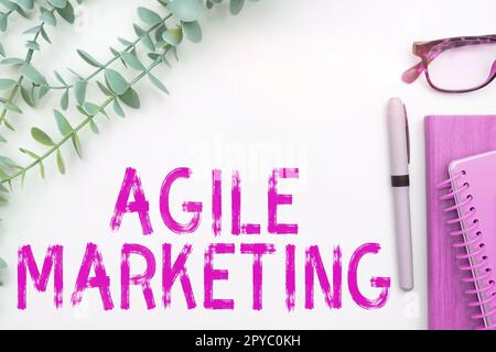 Sign displaying Agile Marketing. Business concept focusing team efforts ...