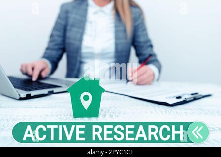 Sign displaying Active Research. Word Written on Simultaneous process of taking action and doing ...
