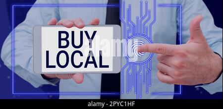 Text caption presenting Buy Local, Word Written on Patronizing products ...