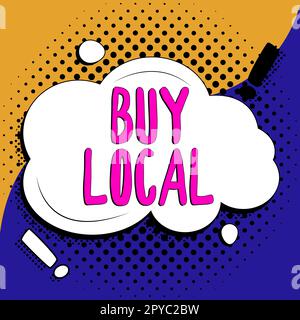 Handwriting text Buy Local, Business idea Patronizing products that is ...