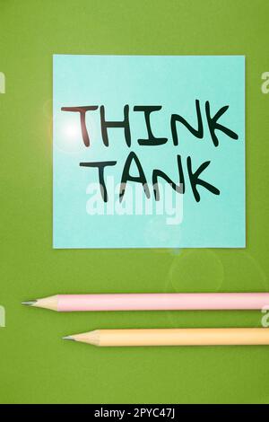 Sign displaying Think Tank. Concept meaning Thinking of Innovative ...