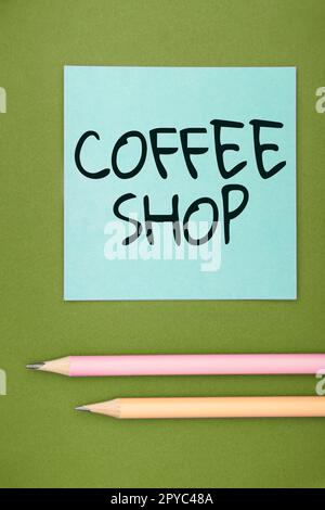 Inspiration showing sign Coffee Shop. Conceptual photo a restaurant ...