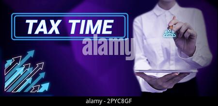 Hand writing sign Tax Time. Conceptual photo compulsory contribution ...