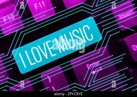 Inspiration showing sign I Love Music. Business approach Having ...
