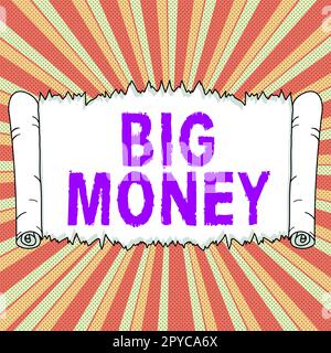 Inspiration showing sign Big Money. Concept meaning Pertaining to a lot ...