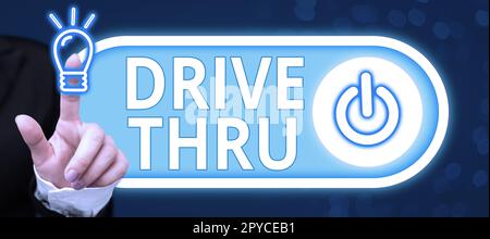 Handwriting text Drive Thru. Conceptual photo place where you can get ...