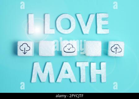 Text caption presenting I Love Math. Business approach To like a lot ...