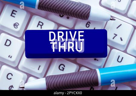 Text sign showing Drive Thru, Word Written on place where you can get ...