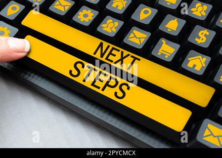 Text sign showing Next Steps, Internet Concept numper of process going ...