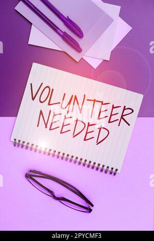 Text showing inspiration Volunteer Needed. Business concept asking ...