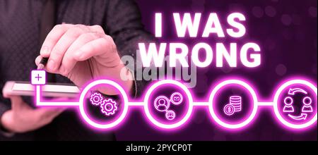 Conceptual display I Was Wrong. Business concept Acceptance of a ...