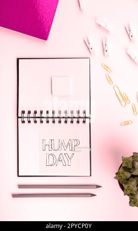 Text sign showing Hump Day. Business concept climbing a proverbial hill ...