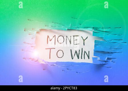 Sign displaying Money To Win, Business approach Calculating revenues ...