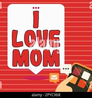 Word writing text I Love You, Mom. Business photo showcasing Loving ...