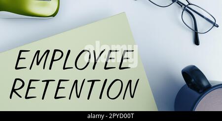 Text sign showing Employee Retention. Word for internal recruitment ...