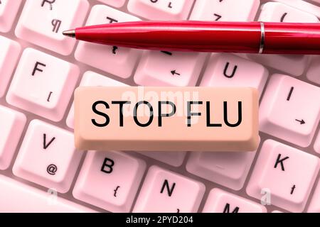 Sign displaying Stop Flu. Business approach Treat the contagious ...