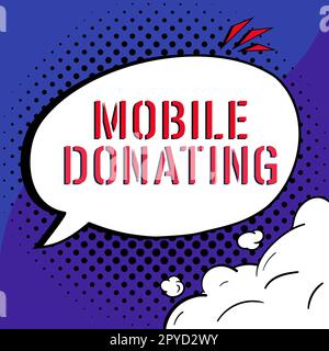 Hand writing sign Mobile Donating. Word for to give something to a ...