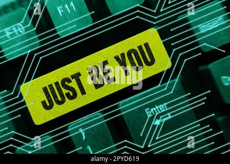 Inspiration showing sign Be Authentic. Business idea Do something that ...