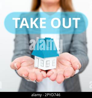 Sign displaying Take Out. Internet Concept the act of taking out food ...