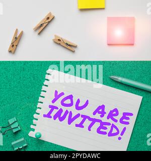 Text sign showing You Are Invited. Concept meaning Receiving and ...