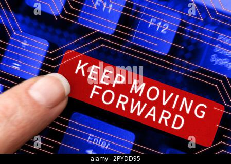 Conceptual caption Keep Moving Forward, Word for invitation anyone not ...