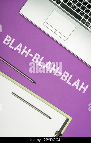 Text sign showing Blah Blah Blah, Word for Talking too much false ...