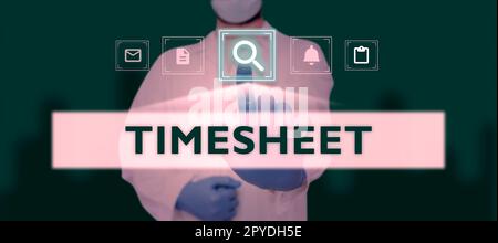 Text sign showing Timesheet. Business showcase graphical representation ...