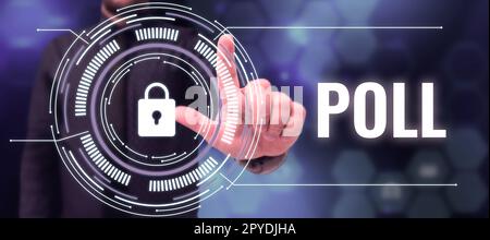 Hand writing sign Poll. Conceptual photo Record of the number of votes ...