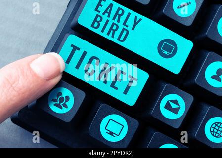 Text sign showing Early Bird Ticket. Business concept Buying a ticket ...
