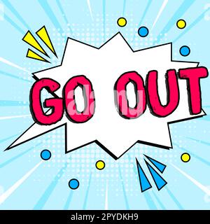 Text caption presenting Go Out. Internet Concept to leave a room or ...