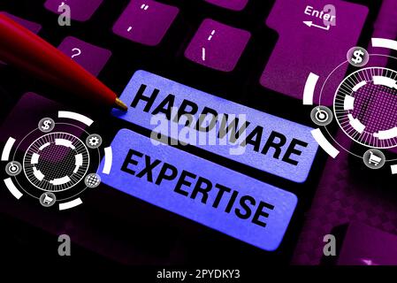 Sign displaying Hardware Expertise, Concept meaning machines and other ...