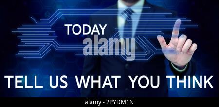 Writing displaying text Tell Us What You Think. Business idea Express ...