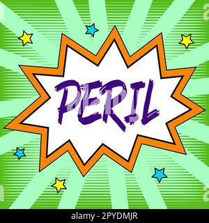Text showing inspiration Peril. Concept meaning indicates something ...