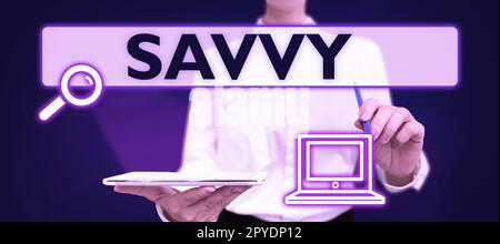 Writing displaying text Savvy. Conceptual photo having perception ...