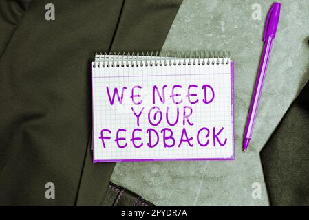 Text showing inspiration We Need Your Feedback, Internet Concept Give ...