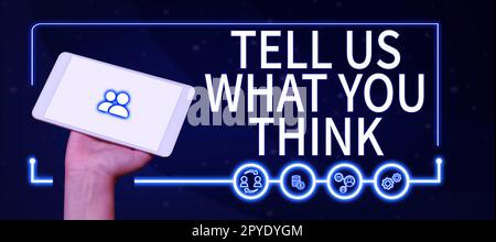 Writing displaying text Tell Us What You Think. Business idea Express ...